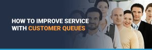 Ways to Reduce Queue Waiting Times | Traf-Sys